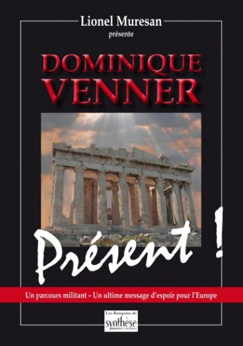 Dominique Venner, présent !... - Métapo infos