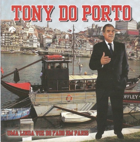 TONY DO PORTO - Lançou novo trabalho com grandes sucessos : Tony do Porto