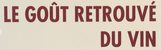 Le goût retrouvé du vin - Le blog d'Olif