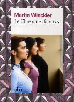 Le Choeur des femmes, Martin Winckler - Petites madeleines - blog ...